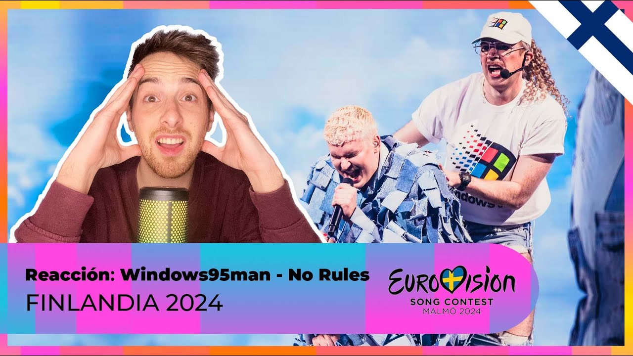 👖Reacción a No Rules - Windows95man | Eurovision Finlandia 2024 - YouTube