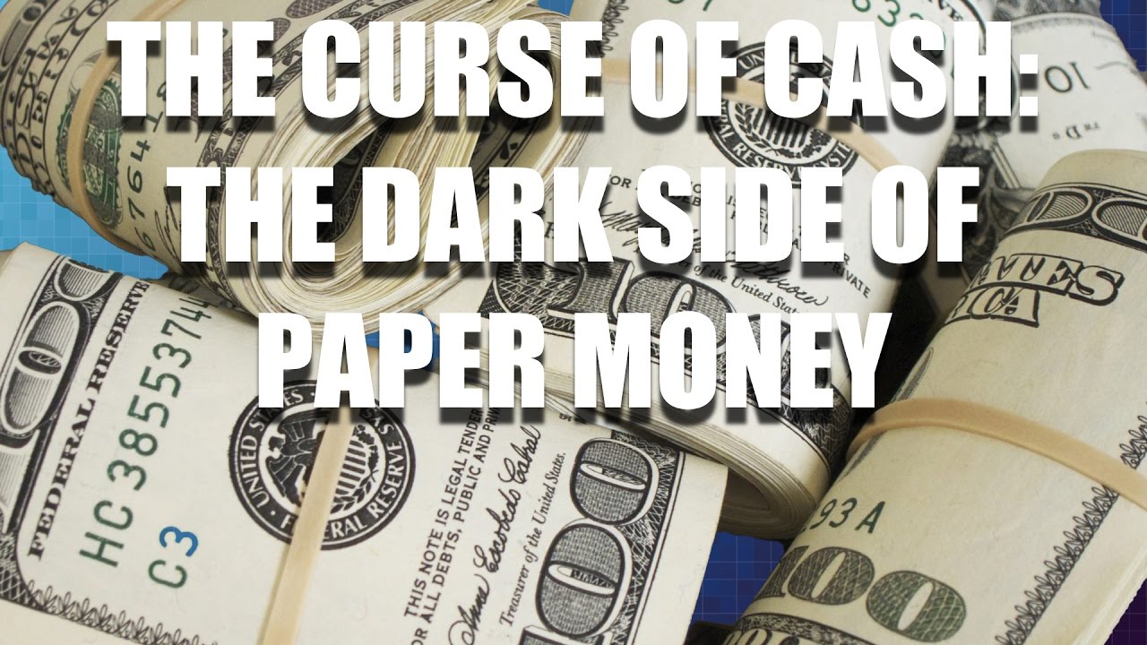 Documentary: The Curse of Cash — The Dark Side of Paper Money - YouTube