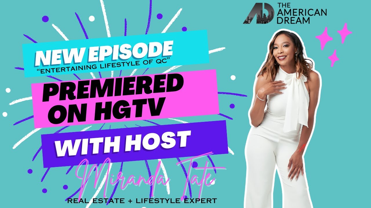 THE AMERICAN DREAM TV: MIRANDA TATE'S NEWEST EPISODE ON HGTV - YouTube