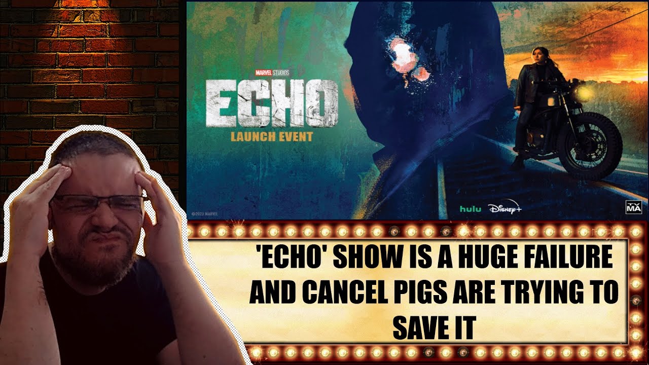 'ECHO' SHOW IS A HUGE FAILURE AND CANCEL PIGS ARE TRYING TO SAVE IT ...