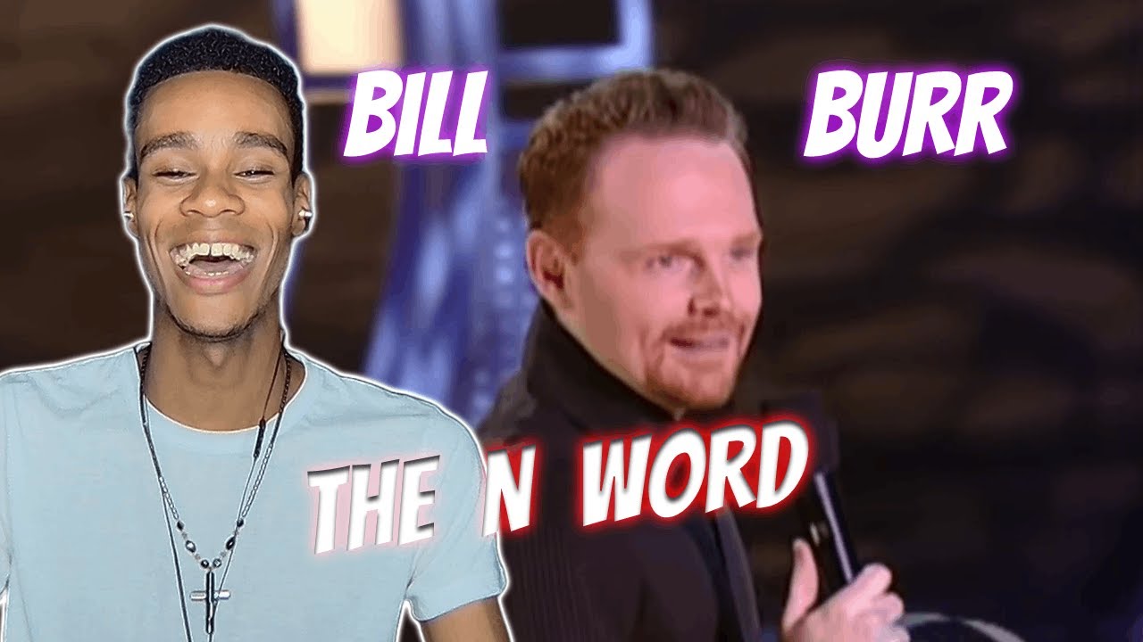 Bill Burr - How You Know The N Word Is Coming | Reaction - YouTube
