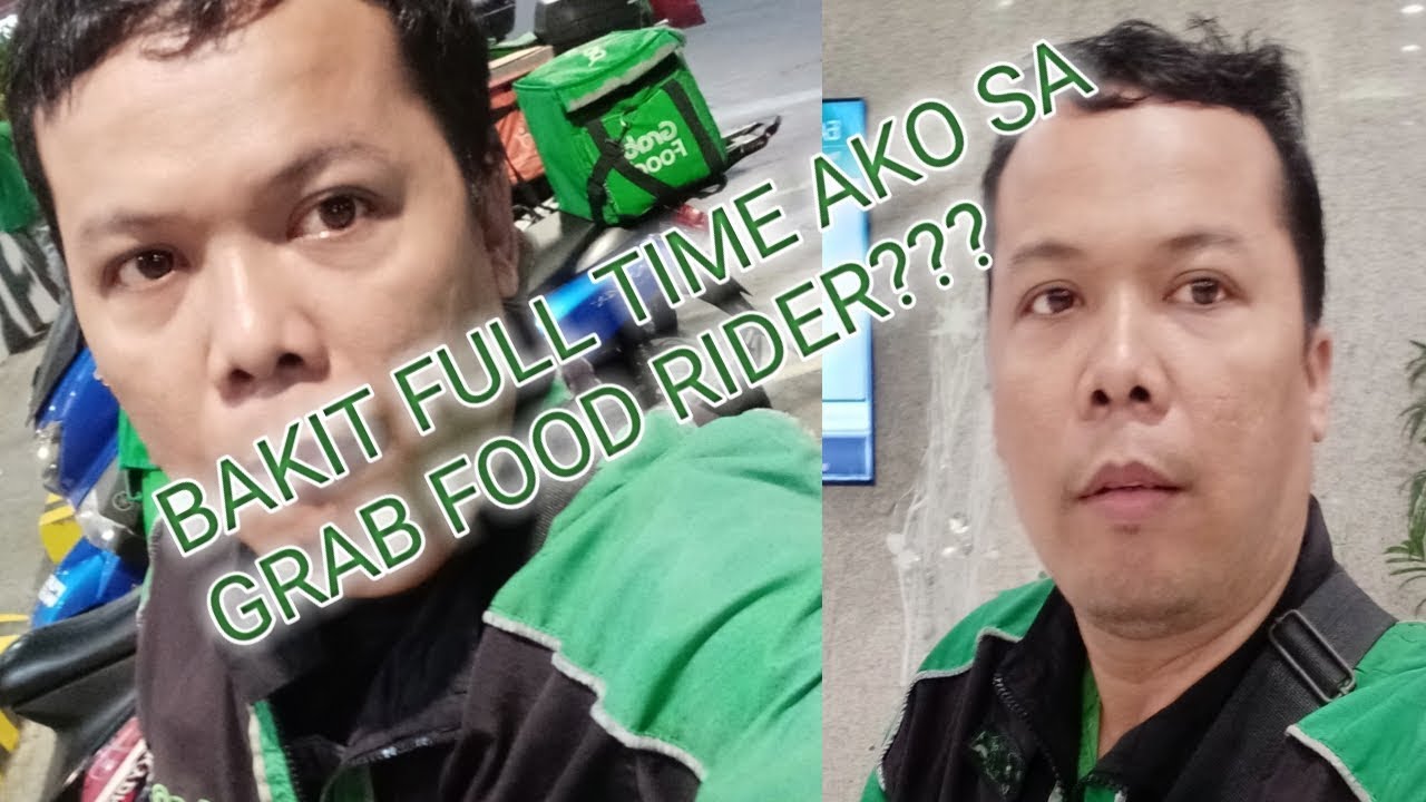 bakit grab food rider ako - full time grab food rider #GrabFoodRider ...