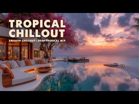 Chillout Tropical House | Luxury Oceanfront Sunset Villa – Infinity Pool & Deep House Vibes
