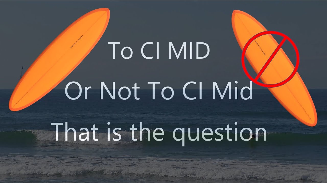 To CI Mid or Not To CI Mid - channel island surfbaords - YouTube