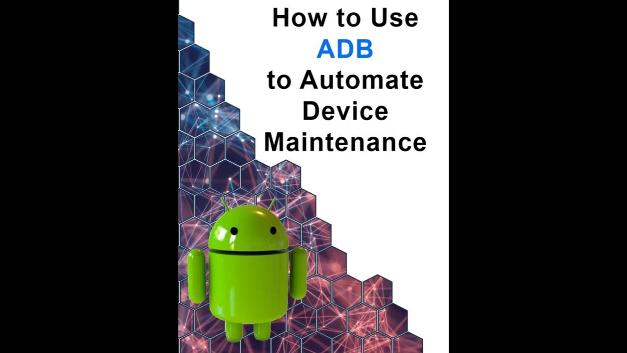 How to Use ADB to Automate Device Maintenance - YouTube