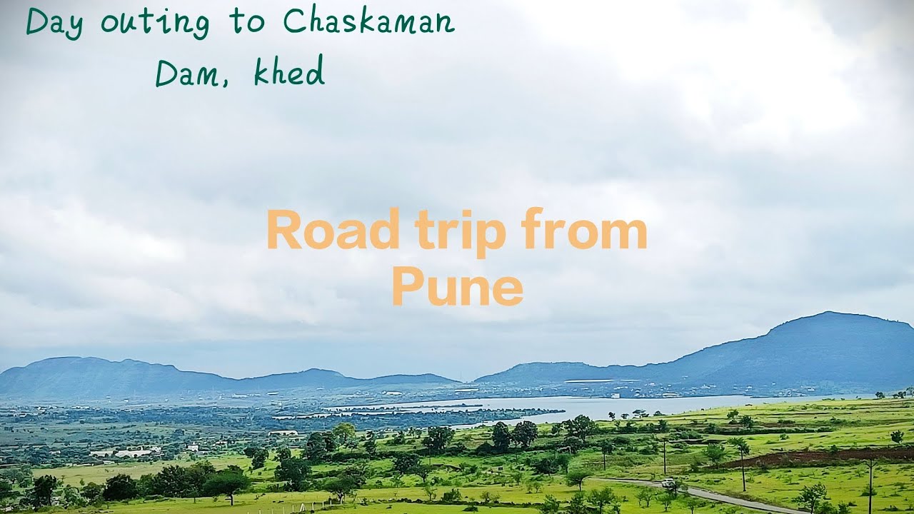 Fun road trip to Chaskaman Dam, khed- Pune | day outing | rainy day ...