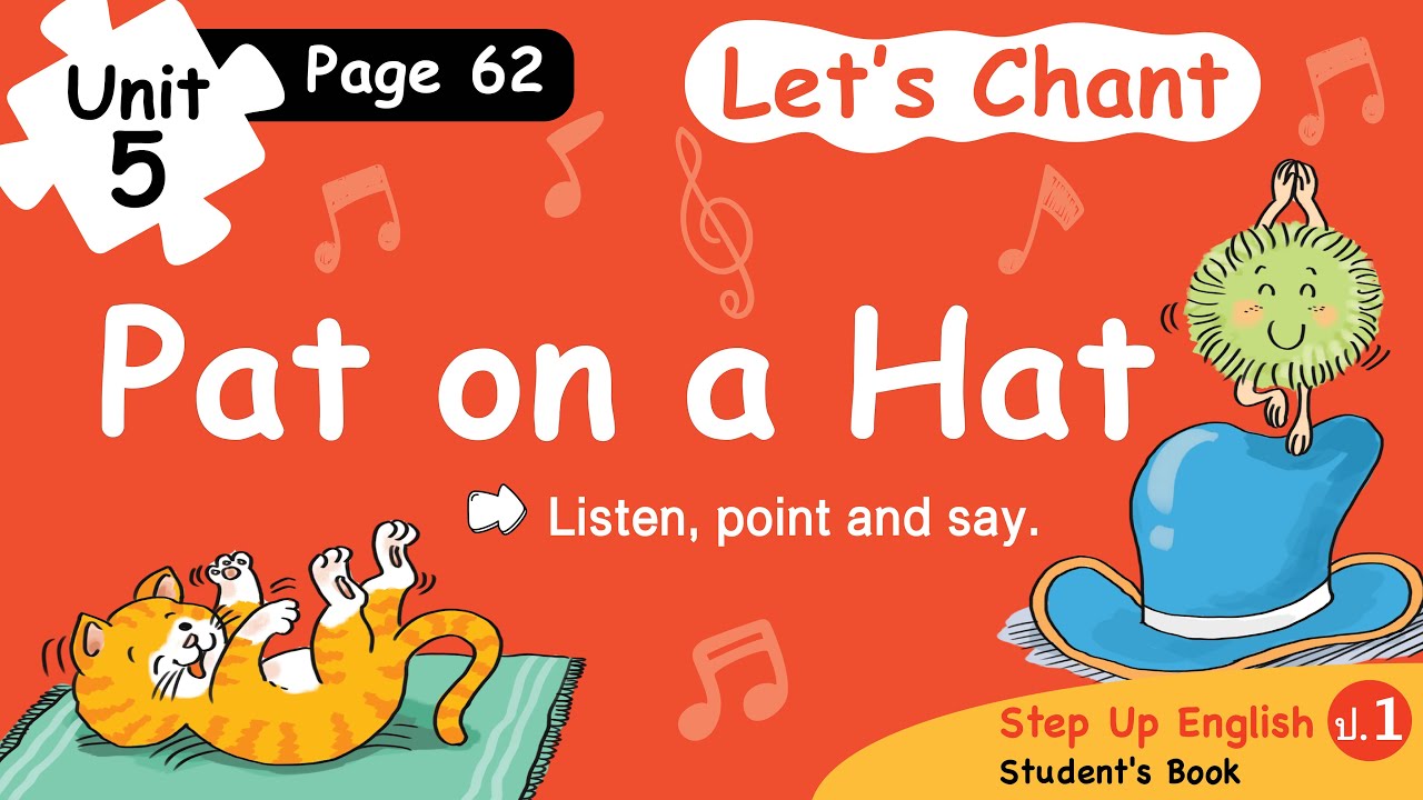 Pat on a Hat (Let's Chant)︱ English for Kids ︱Unit 5 Page 62 - YouTube