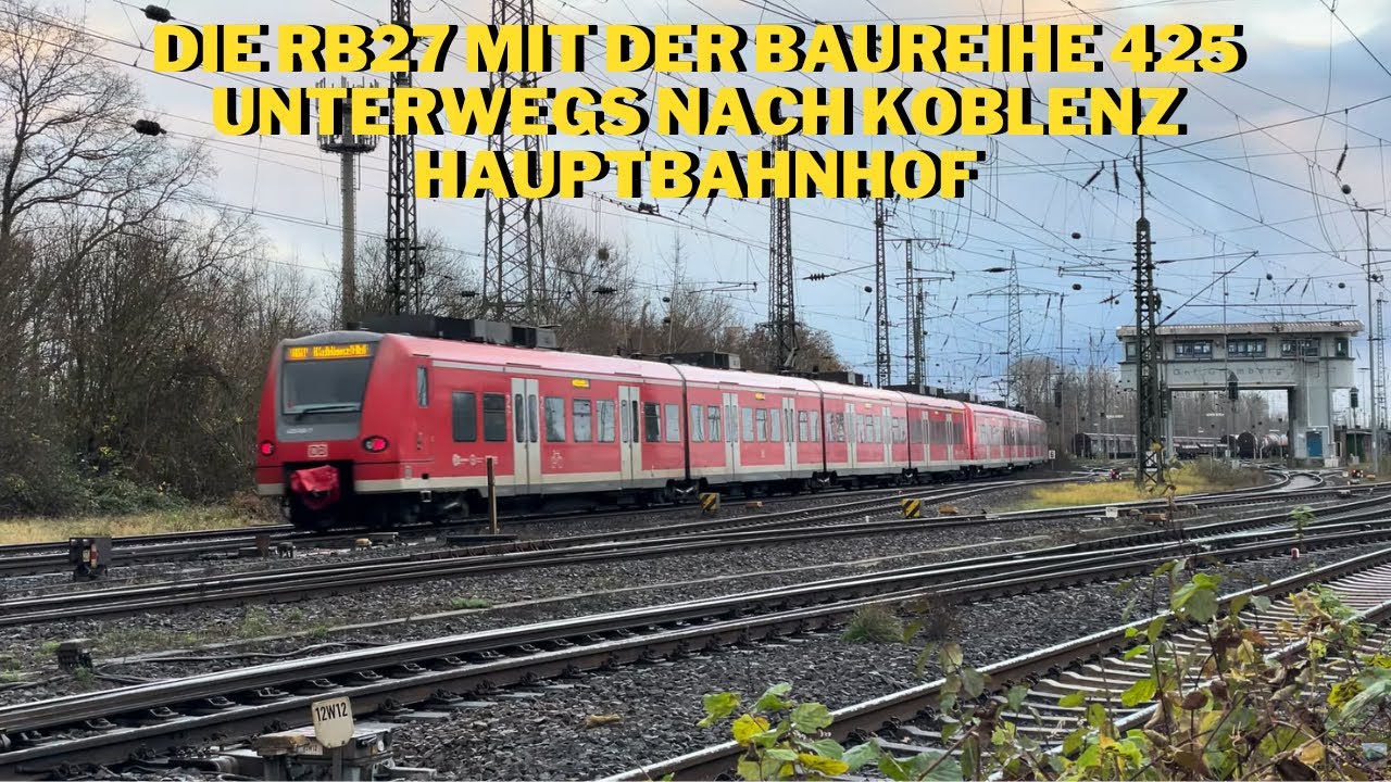 Die RB27 mit der Baureihe 425 unterwegs nach Koblenz Hauptbahnhof - YouTube