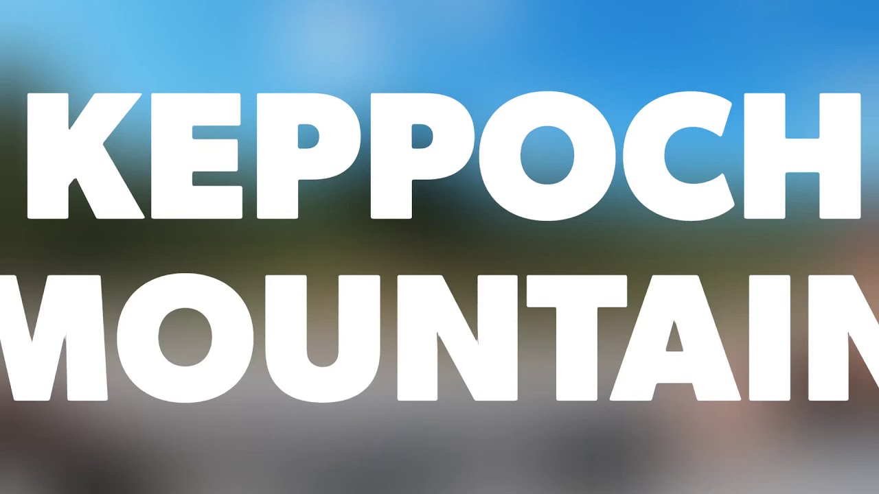 KEPPOCH MOUNTAIN: My First Visit - YouTube