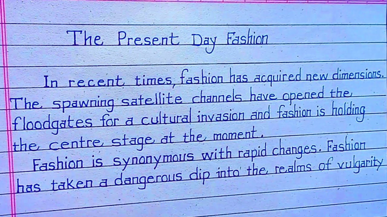 The present Day Fashion Essay in English // paragraph // handwriting ...