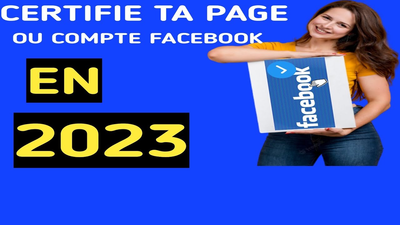 comment certifier votre compte ou page Facebook avec le badge bleu ...