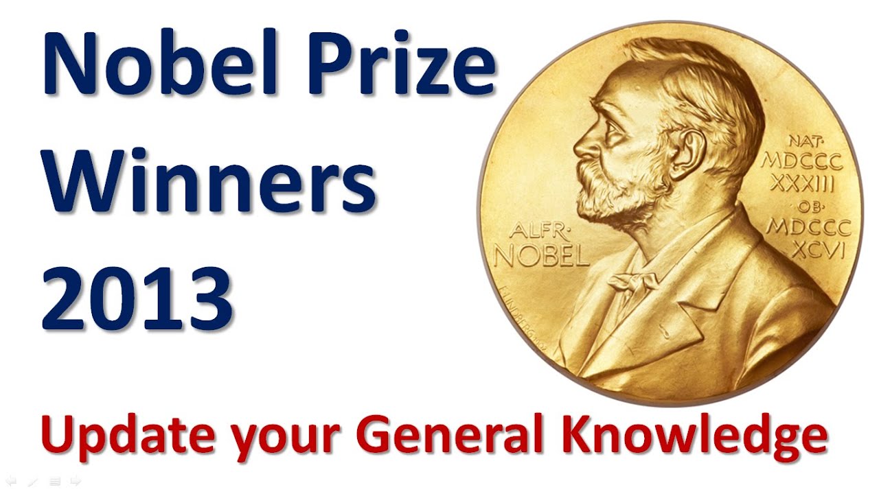 Nobel Prize Winners 2013 - Update your General Knowledge - YouTube