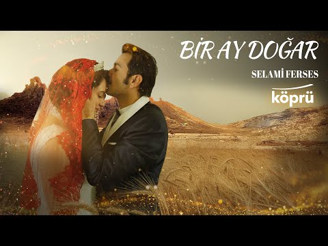 Selami Ferses - Bir Ay Doğar [Gönül Dağı Dizi Müzikleri⛰ ©️2026 Köprü]