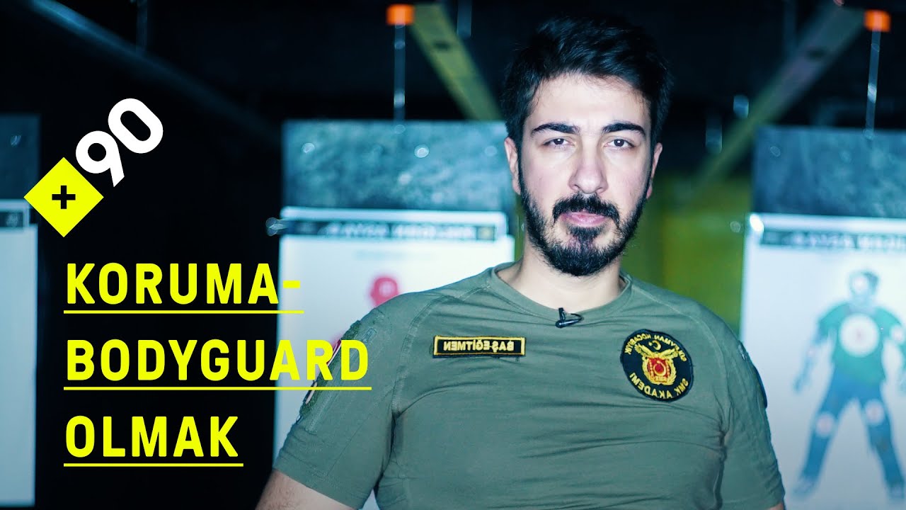 Koruma - bodyguard olmak: "Kimin oğlu olursan ol, sen beni satın ...