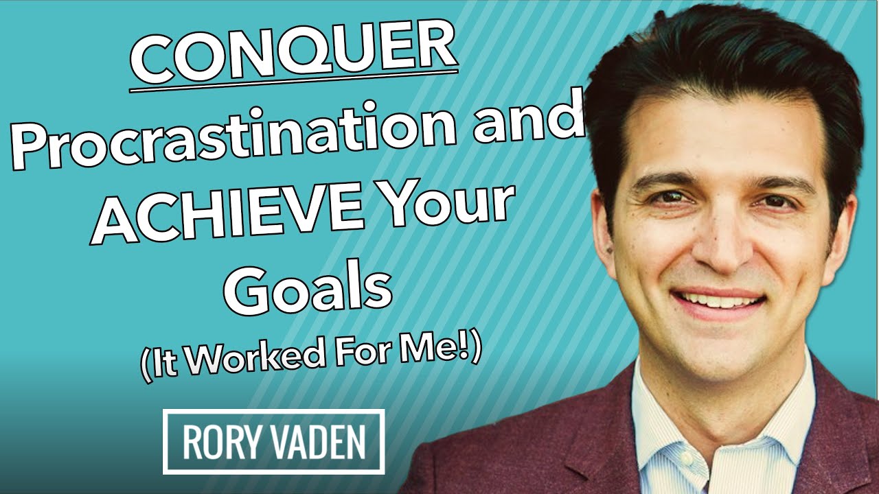 CONQUER Procrastination and ACHIEVE Your Goals - YouTube