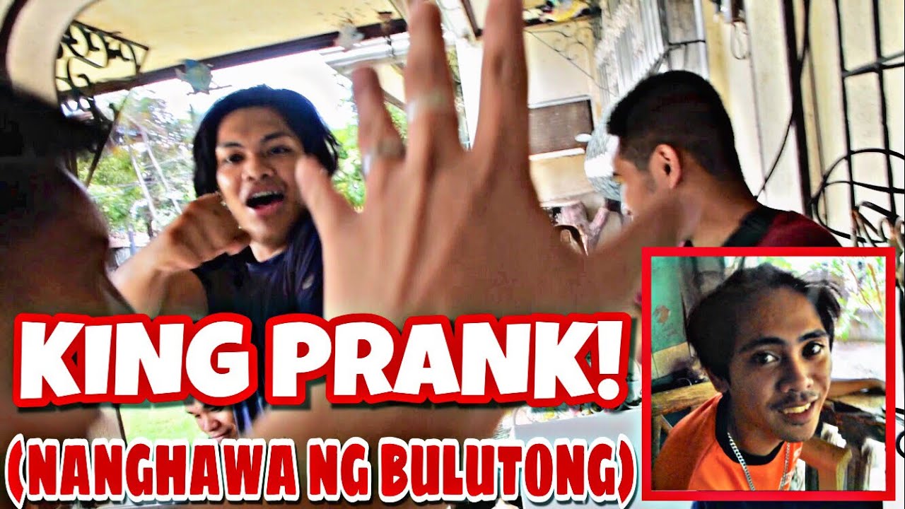 KING PRANK!!! (NANGHAWA NG BULUTONG) - YouTube