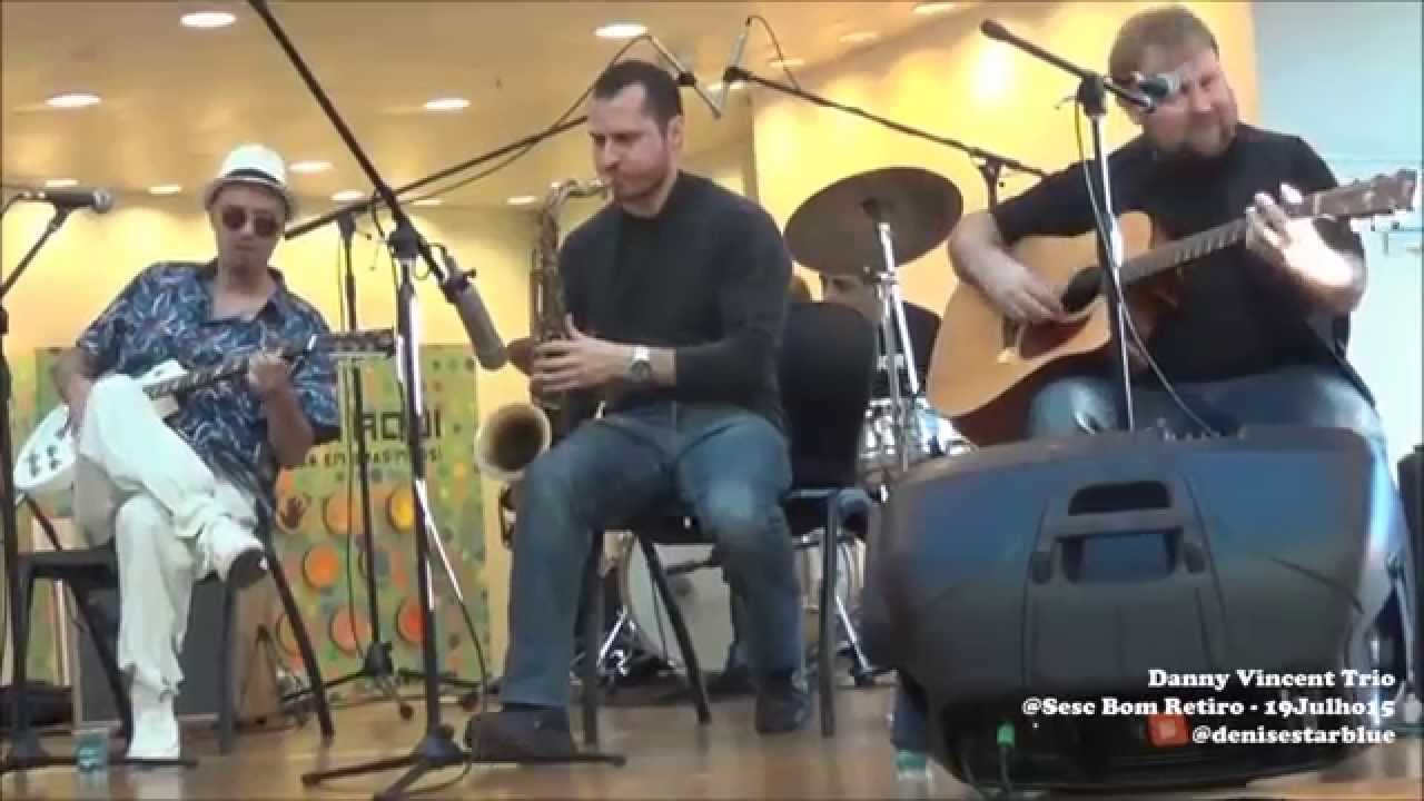 Danny Vincent Trio - Bright Lights, Big City -@Sesc Bom Retiro ...