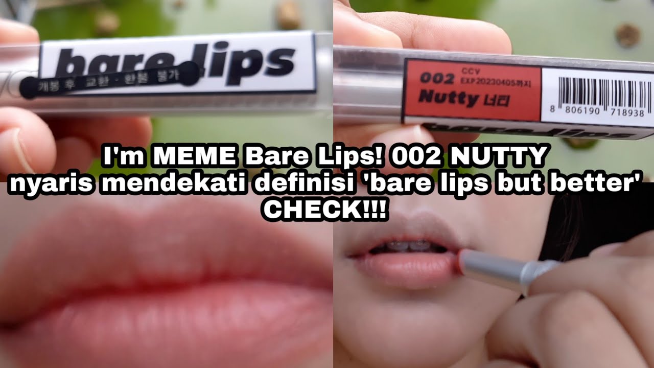I'M MEME Bare Lips 002 NUTTY - Swatch & Review! - YouTube