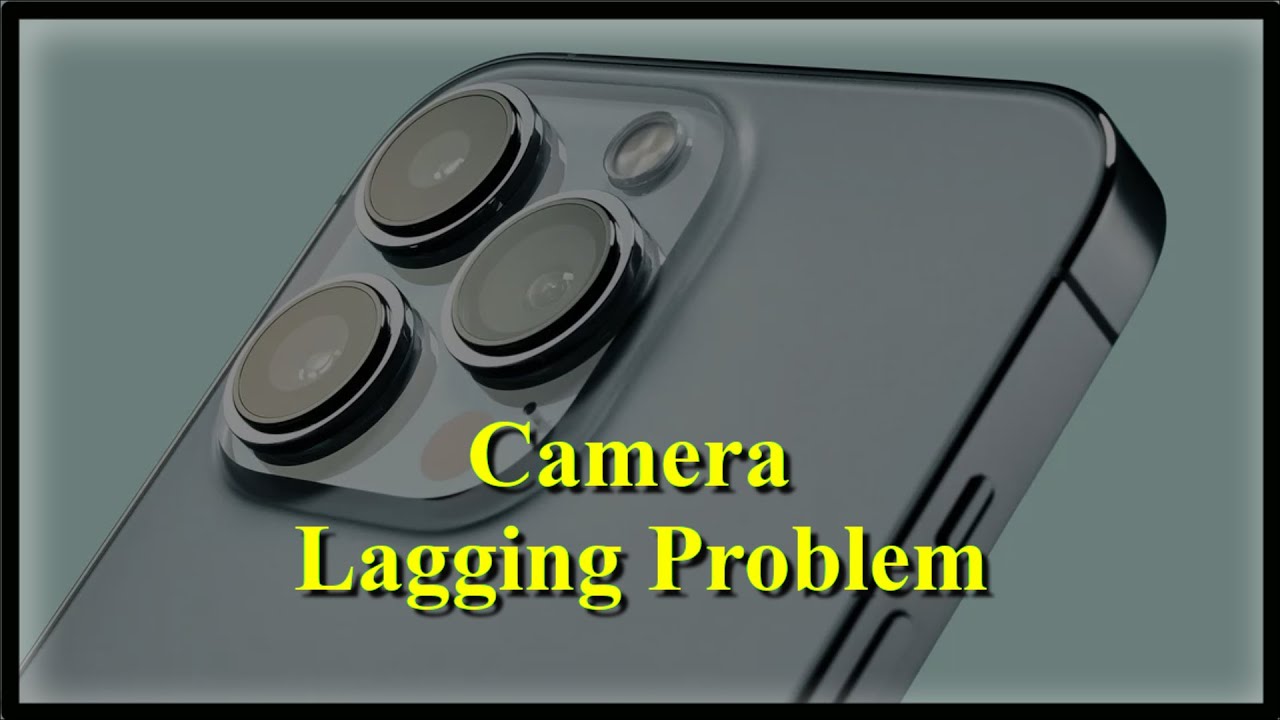 Camera Lagging Problem Android & Ios - YouTube