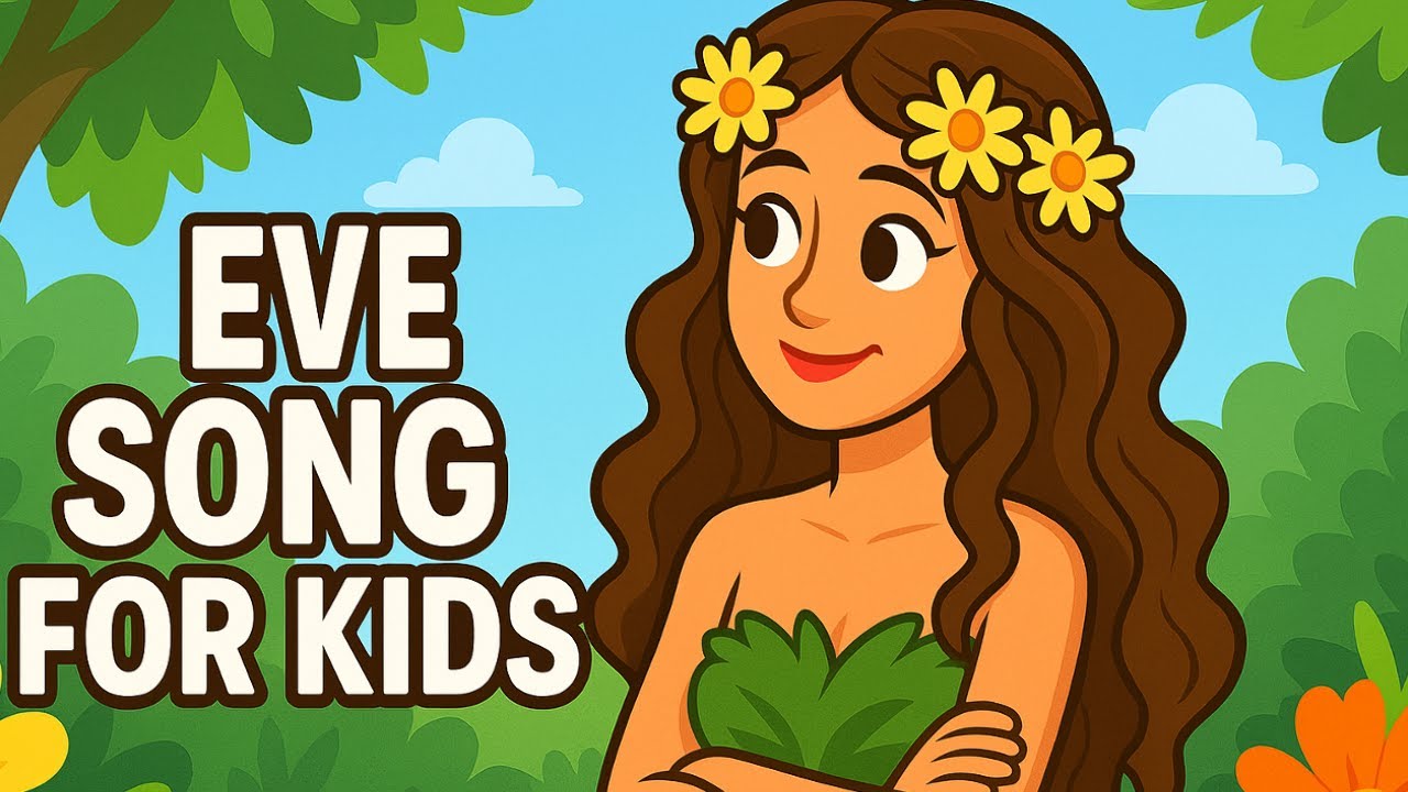 Eve Song for Kids | Bible Character Songs – The Mother of All Living ...