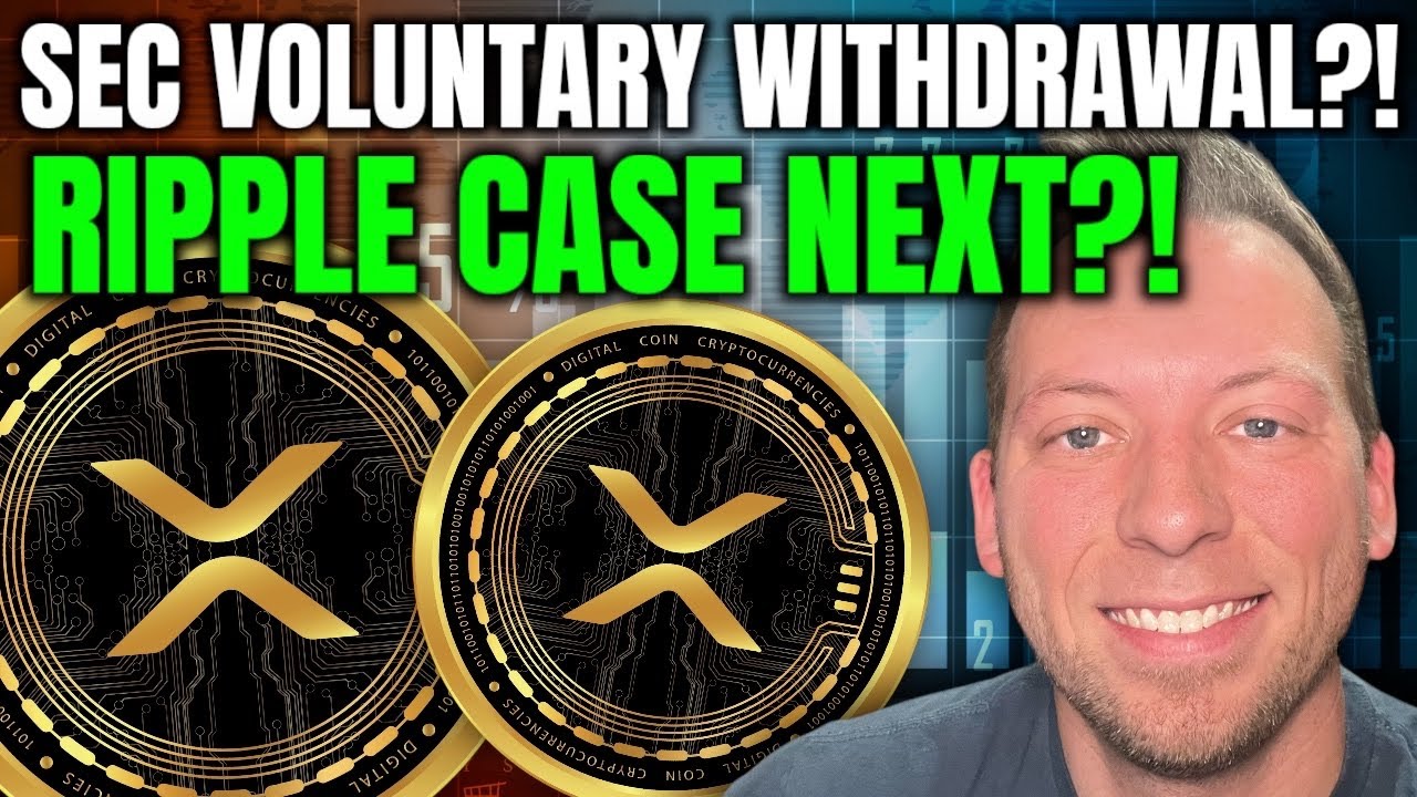RIPPLE - SEC VOLUNTARY WITHDRAWAL?!! WILL RIPPLE/XRP SEE THIS NEXT ...