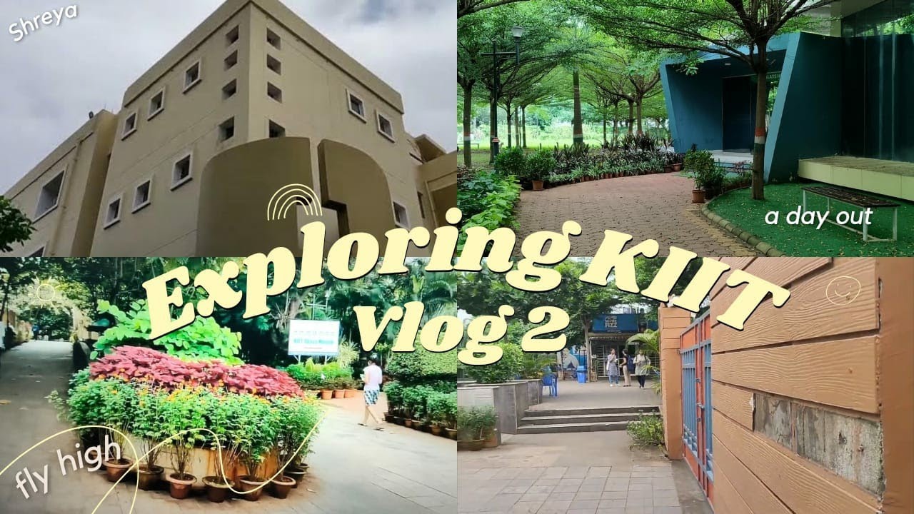 Vlog-2 || EXPLORING KIIT || A Beautiful Insight #kiit #kiituniversity ...