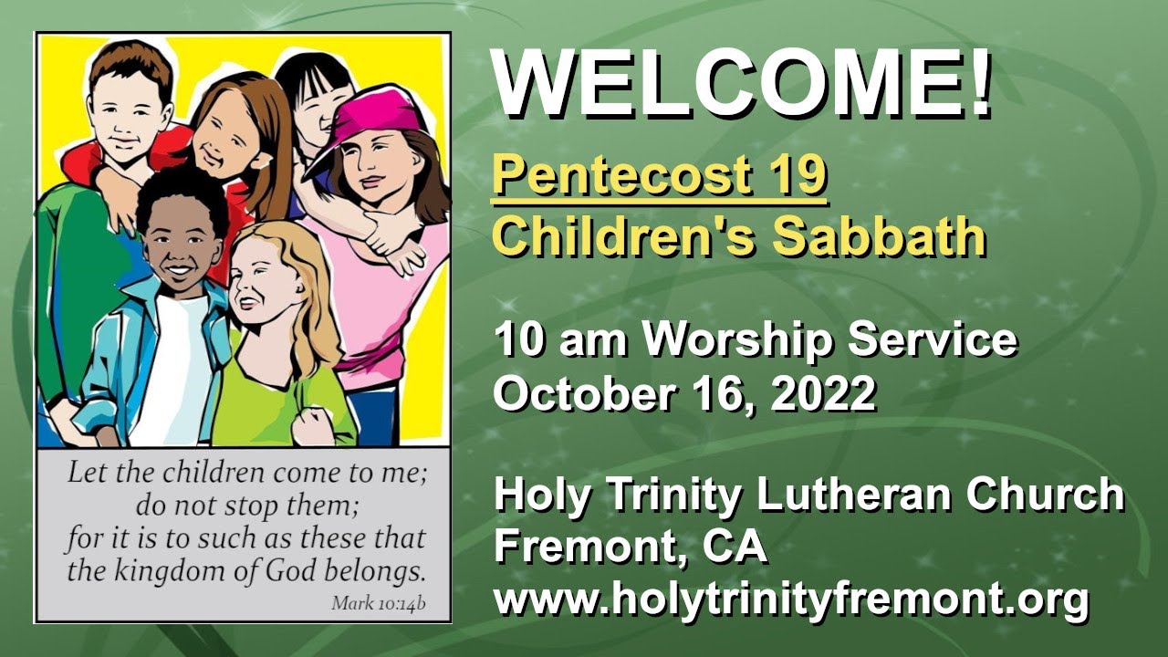 Worship Service for October 16, 2022 - Pentecost 19, Children's Sabbath ...
