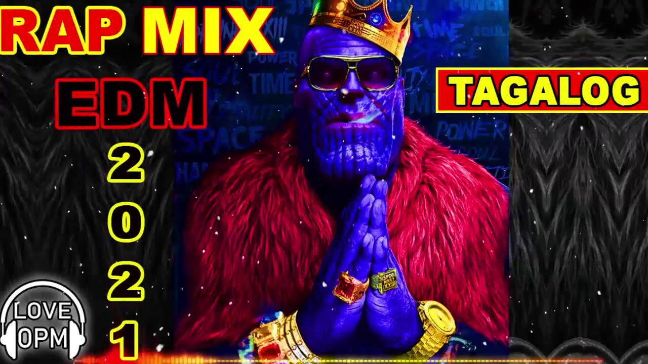 Rap Mix EDM 2021 ️ OPM Tagalog Rap Songs 2021 ️ Hugot Rap 2021 ️ Trap ...