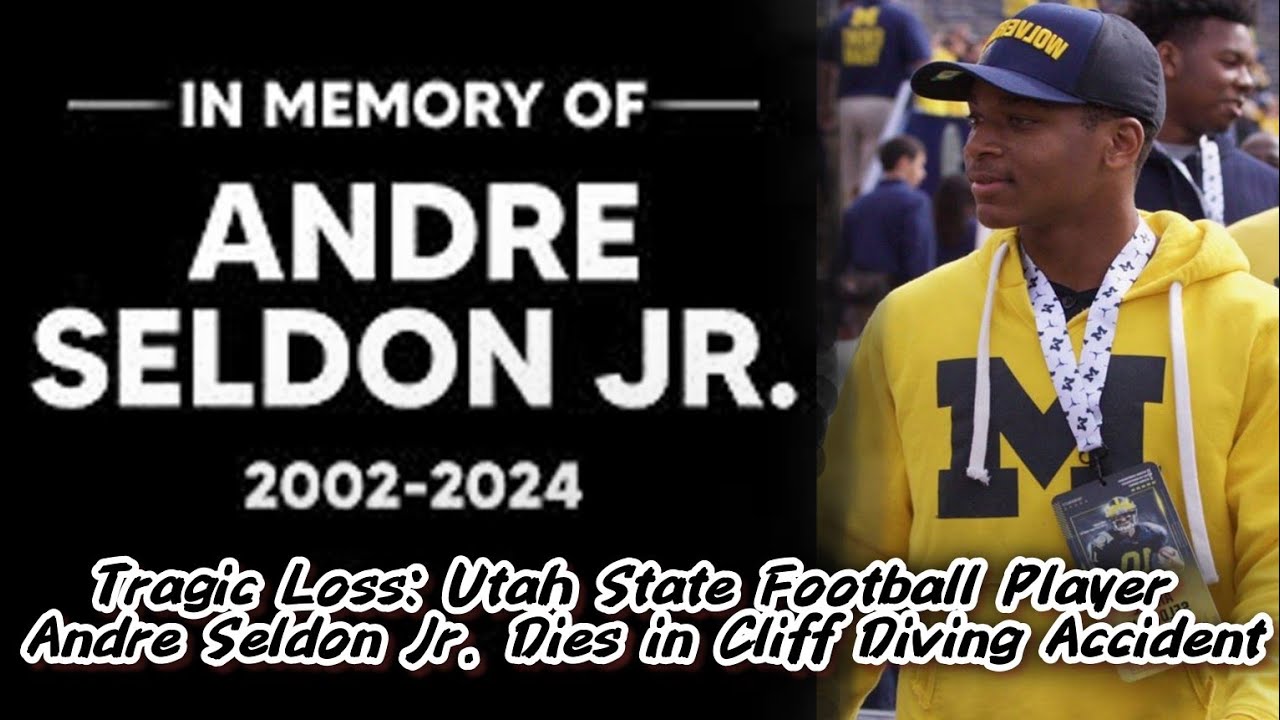 Tragic Loss: Utah State Football Player Andre Seldon Jr. Dies in Cliff ...