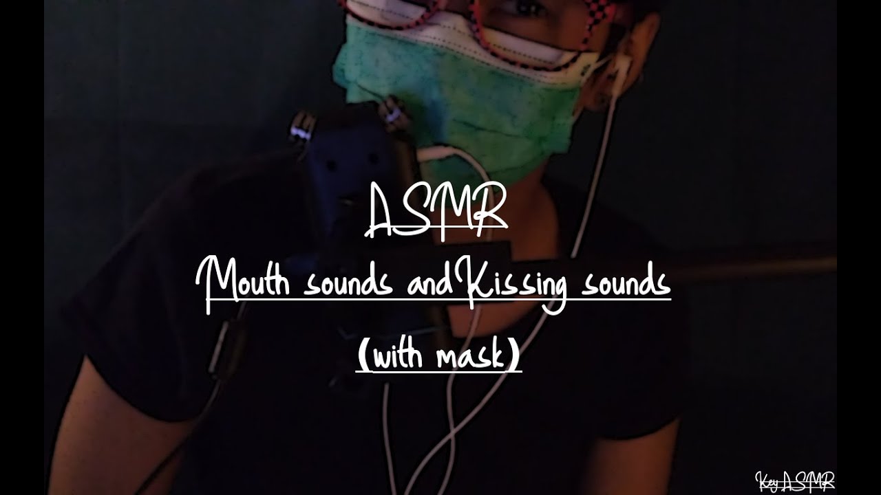 ASMR MOUTH SOUNDS AND KISSING WITH SURGICAL MASK (REQUESTED) || ASMR by ...