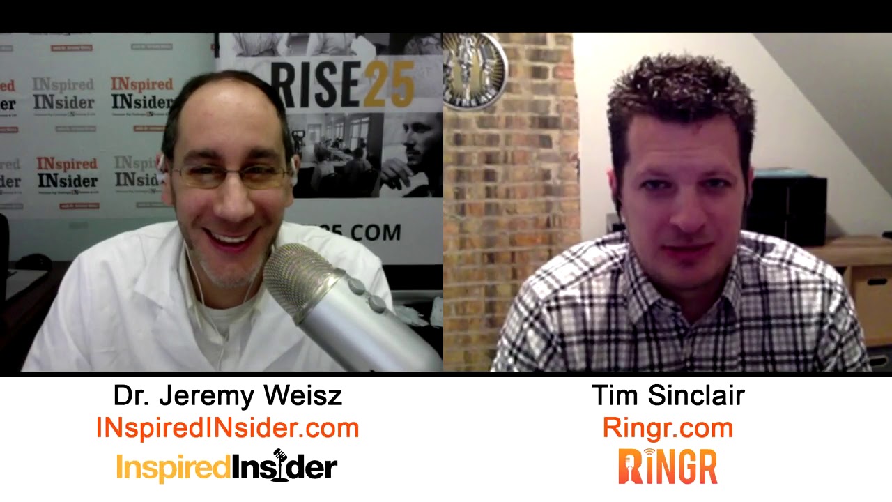 Tim Sinclair of Ringr on InspiredInsider with Dr. Jeremy Weisz - YouTube