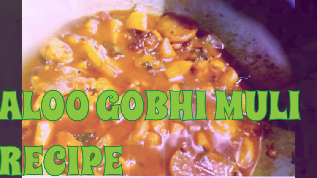 Aloo Gobhi Muli Recipe...Winter Special - YouTube