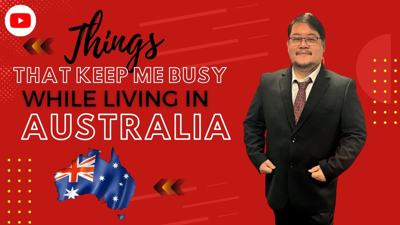 Things that keep me busy while living in Australia - YouTube