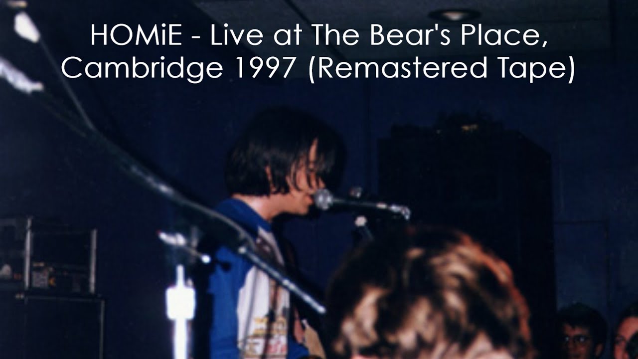 HOMiE - Live at The Bear's Place, Cambridge 1997 (White Guy's Remaster ...
