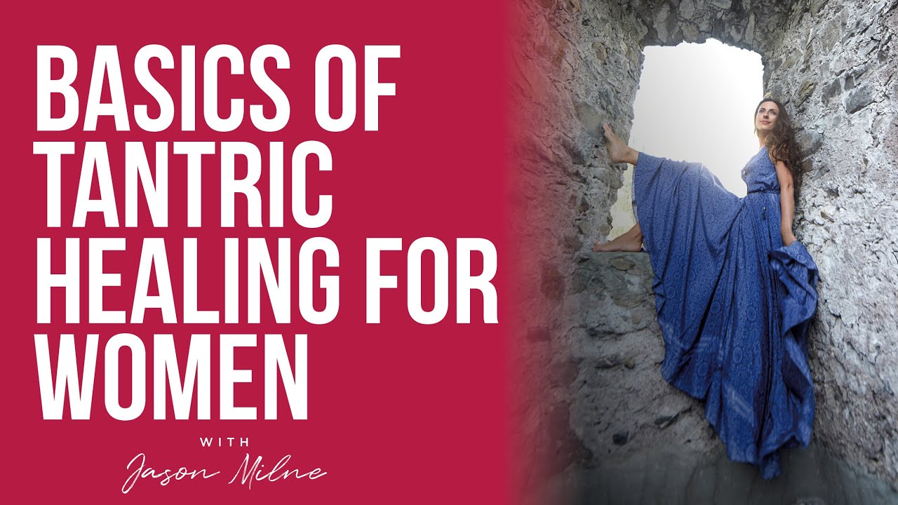 Basics of Tantric Healing for Women | Tantric Breathing for Couples ...