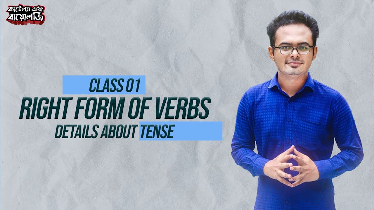 Class-1 : Right Form Of Verbs (Details about Tense) | Shampod Bhowmick ...