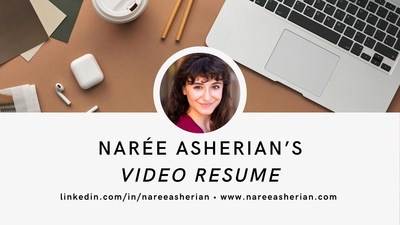 Narée Asherian's Video Resume: Get To Know Me! - YouTube