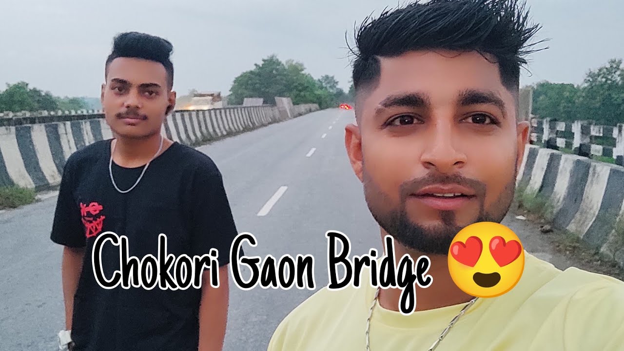 Chokori Gaon Bridge || New Vlog || Sohidul & Deep Vlogs. - YouTube