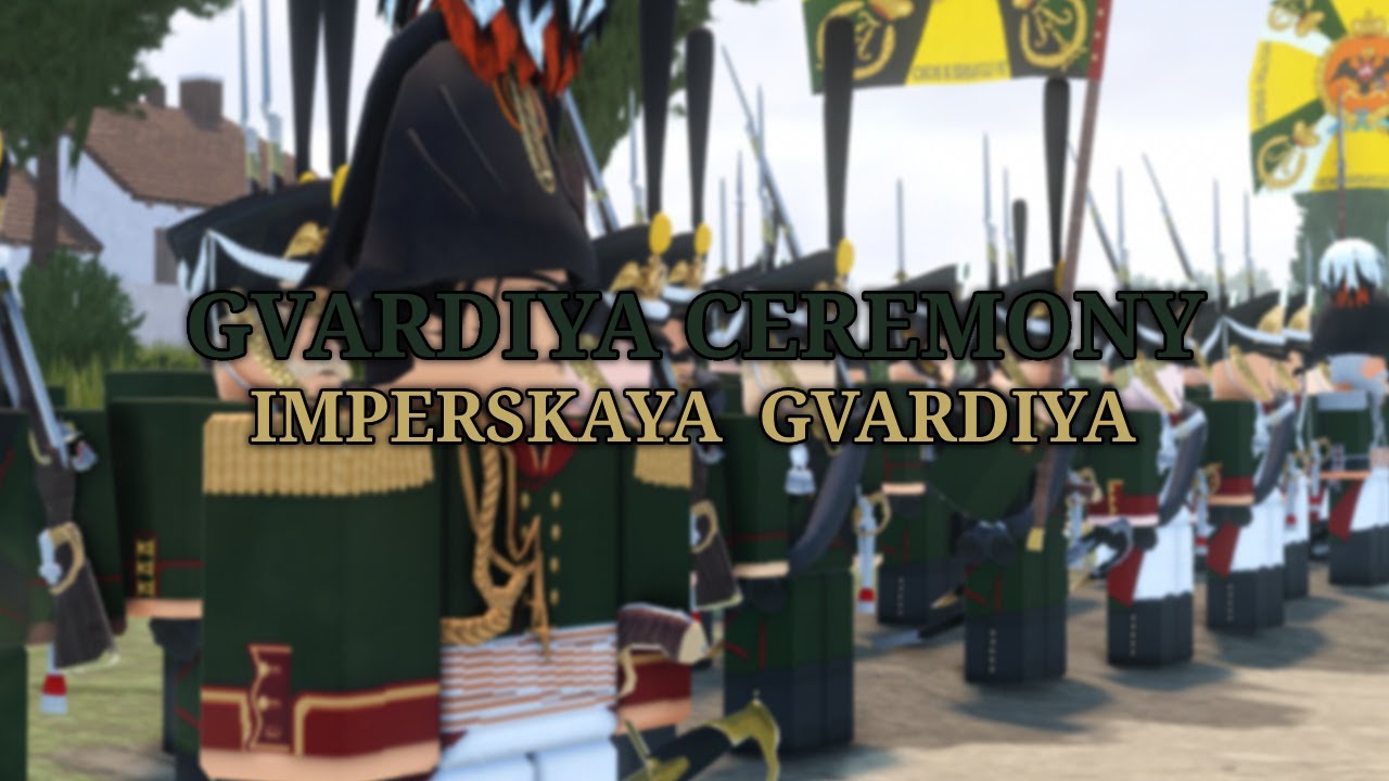 RUSSIA GUARD CEREMONY | ROBLOX NAPOLEONIC WARS - YouTube