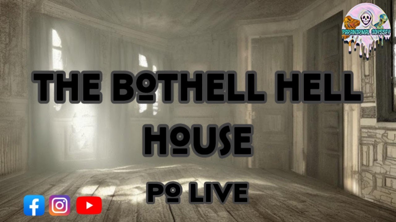 The Bothell Hell House! Paranormal Odyssey Live - YouTube