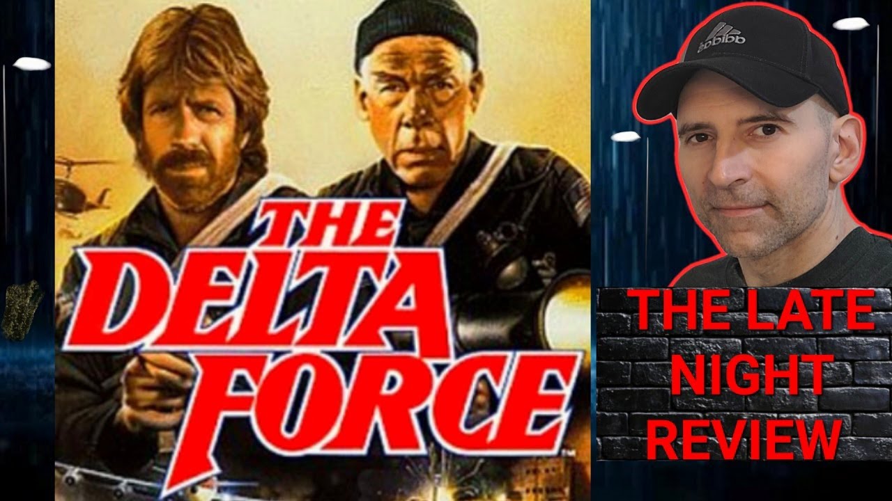 THE LATE NIGHT REVIEW. THE DELTA FORCE - YouTube