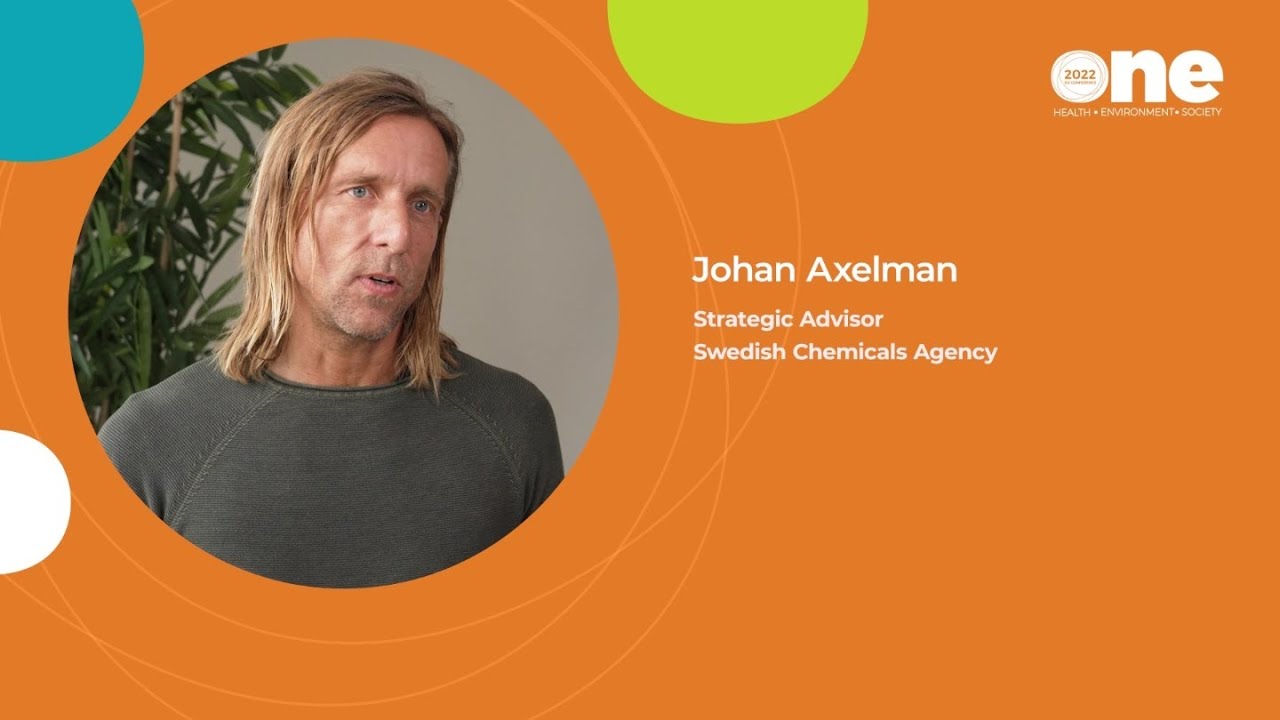 ONE Conference 2022: Interview with Johan Axelman, Swedish Chemicals Agency - YouTube