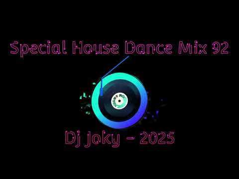 Special House Dance Mix 92 Dj Joky - 2025 👑😉😘🕺 - YouTube