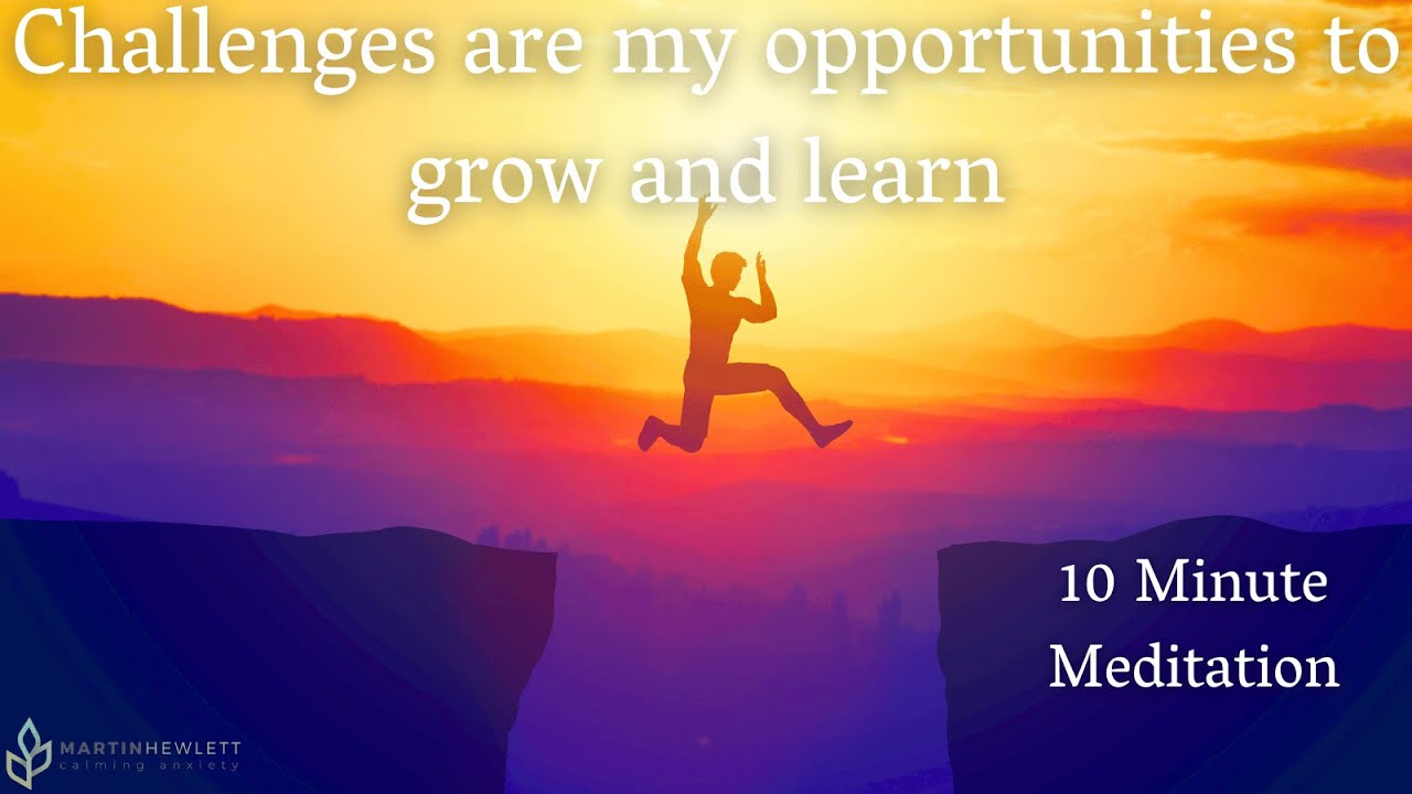 Challenges are my opportunities to grow and learn - YouTube