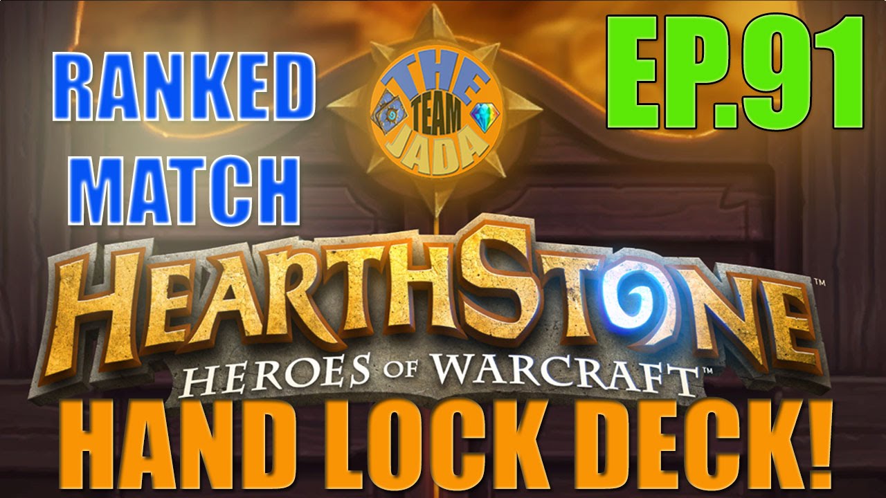 Hearthstone Ep91 Hand Lock Ranked Match! - YouTube