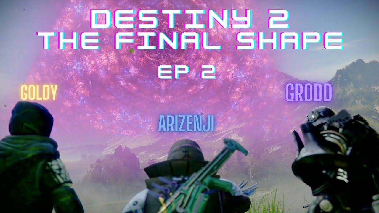 D2 Final Shape Ep 2 - YouTube