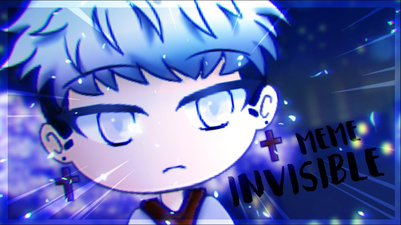 INVISIBLE meme || Gacha Life - YouTube