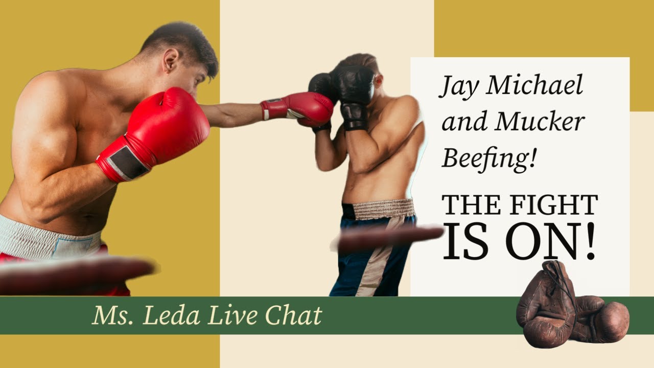 Jay Michael and Ms. Leda have a Live chat, Mucker called Jay Michael an ...