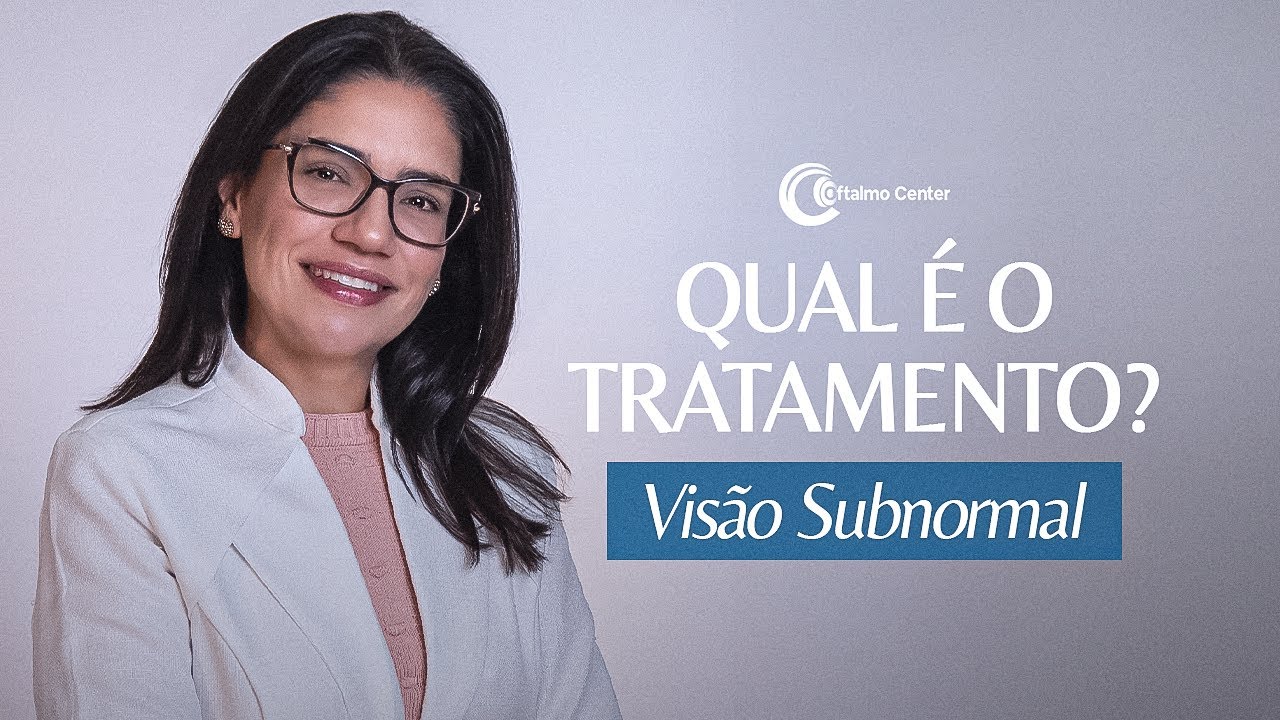 Visão Subnormal, o que é e qual o tratamento? - YouTube
