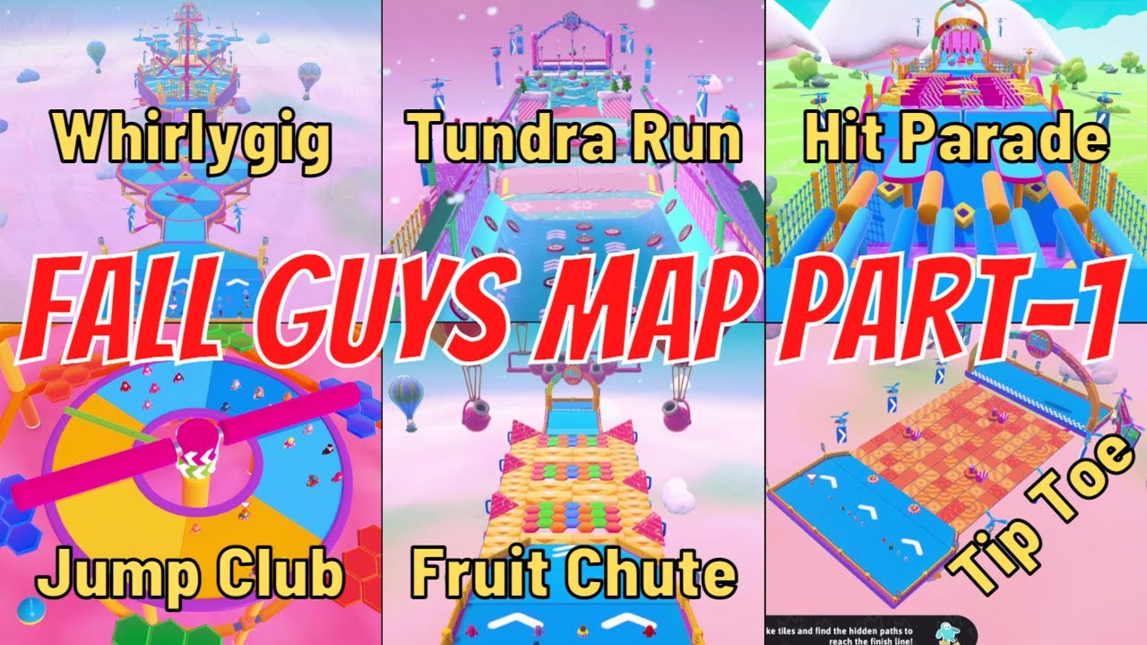 Fall Guys MAP Part-1 : Whirlygig, Tundra Run, Hit Parade, Jump Club ...